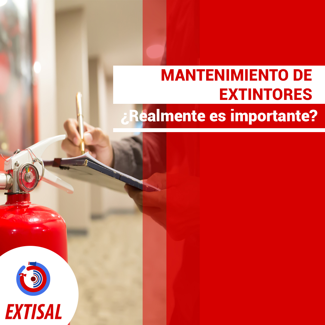 La importancia del mantenimiento de los extintores - Extisal